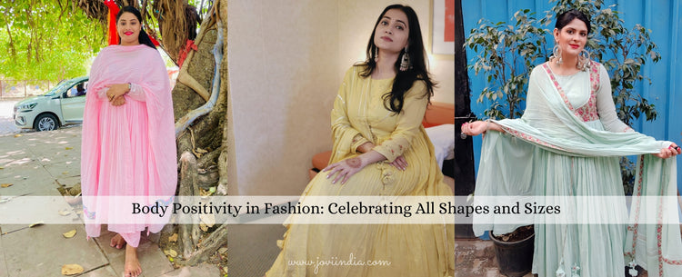 Body Positivity in Fashion Celebrating All Shapes and Sizes | JOVI India