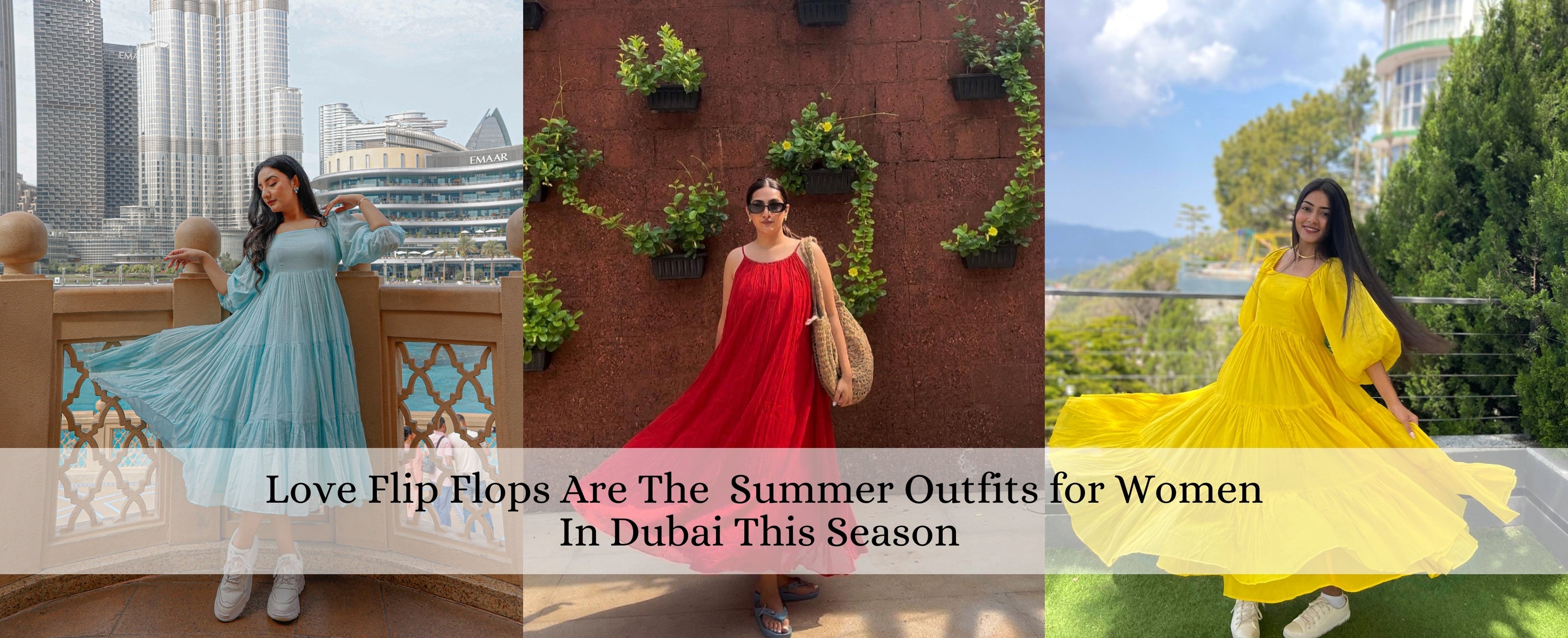 Love flip flops are the summer outfit for women in Dubai this season